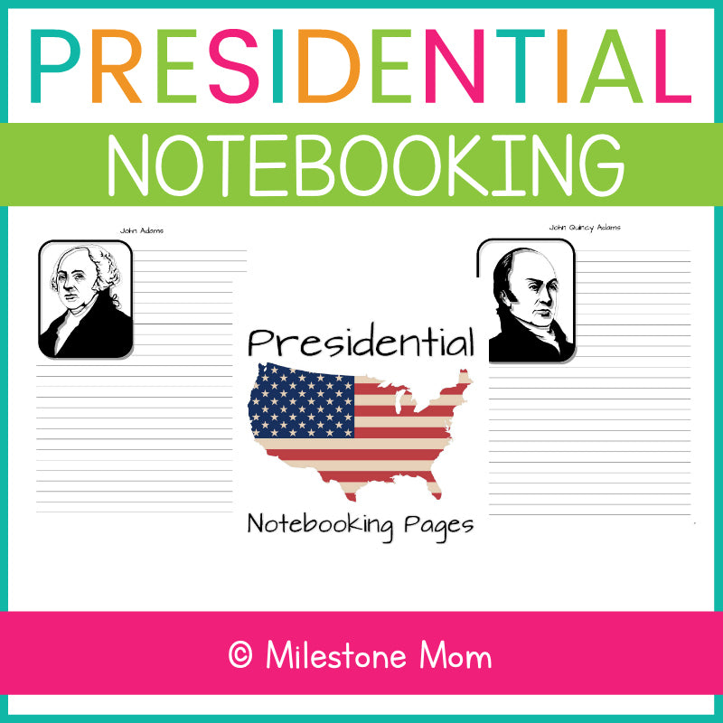 Printable US Presidents Notebooking Pages – Milestone Mom LLC